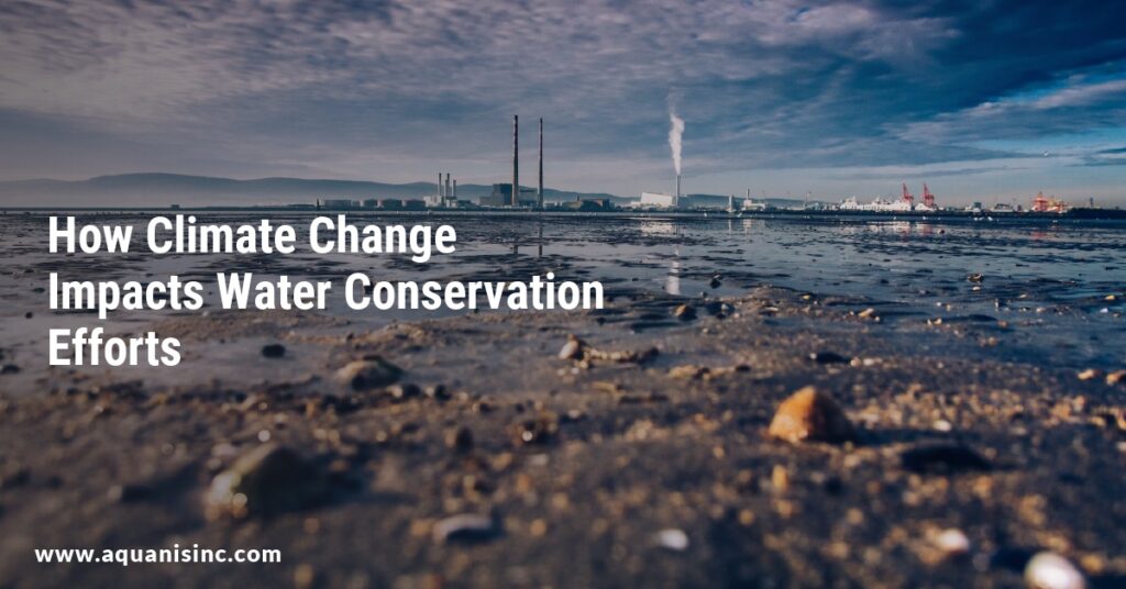 How Climate Change Impacts Water Conservation Efforts