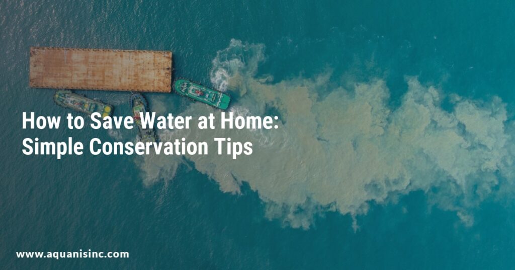 How to Save Water at Home: Simple Conservation Tips